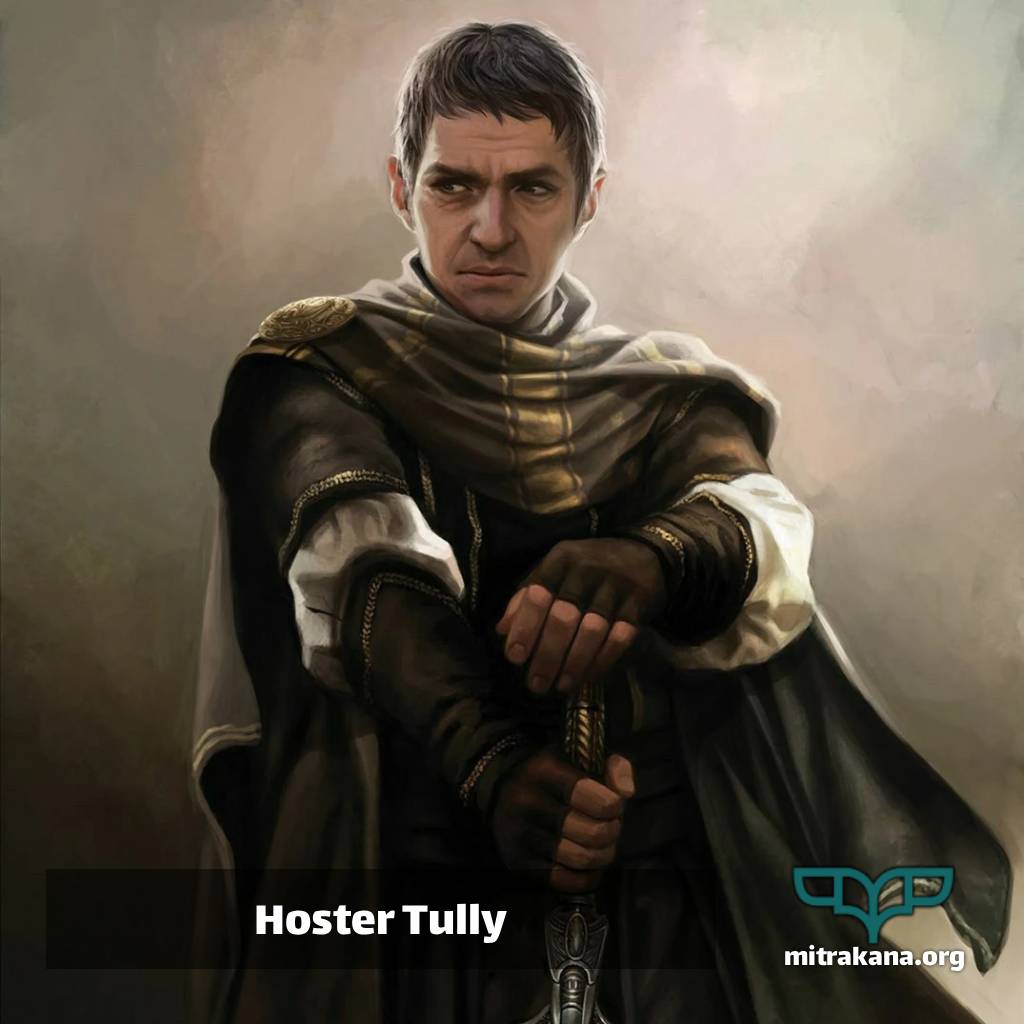 Hoster Tully (got) - mitrakana